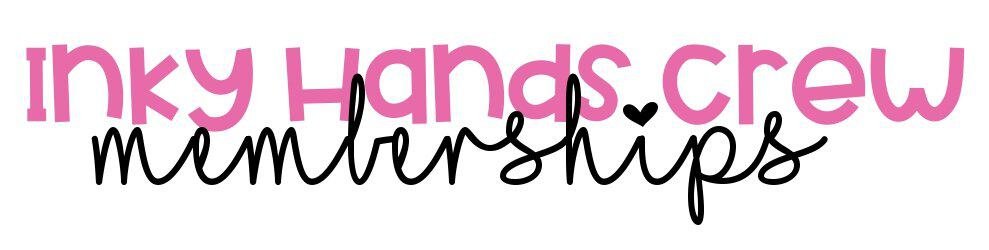 Memberships - Inky Hands Warm Hearts